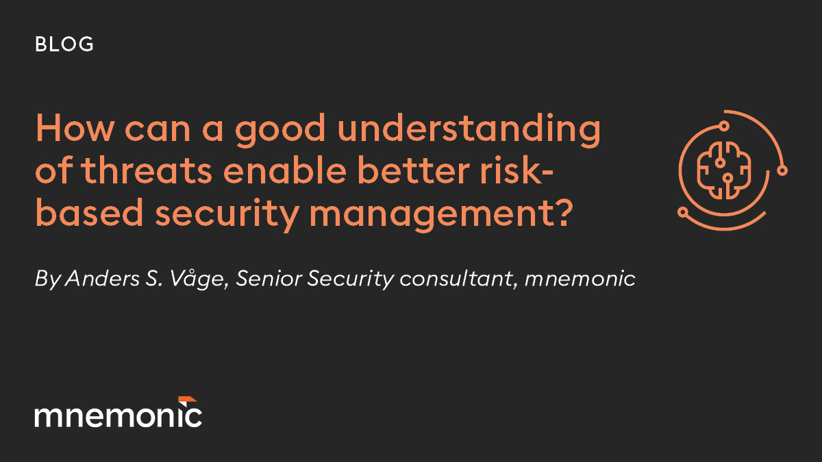 How can a good understanding of threats enable better risk-based ...